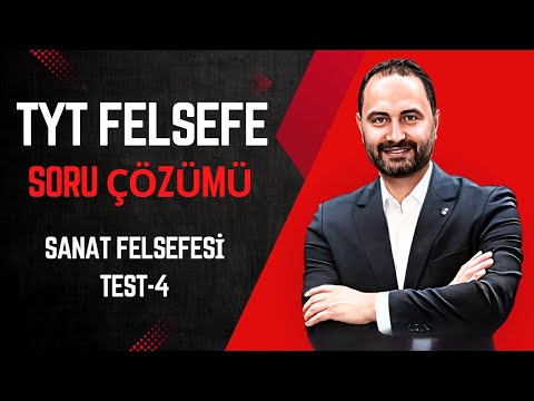 Sanat Felsefesi Test 4 | Felsefe soru çözüm kampı | TYT–2026