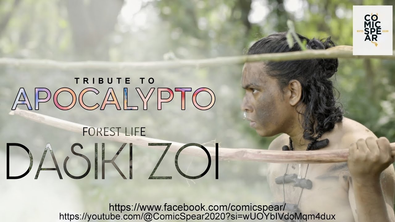Dasiki Zoi | A Tribute to Apocalypto | Comic Spear | - YouTube