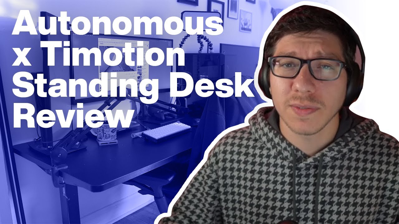 The Autonomous X Timotion Standing Desk - My thoughts - YouTube