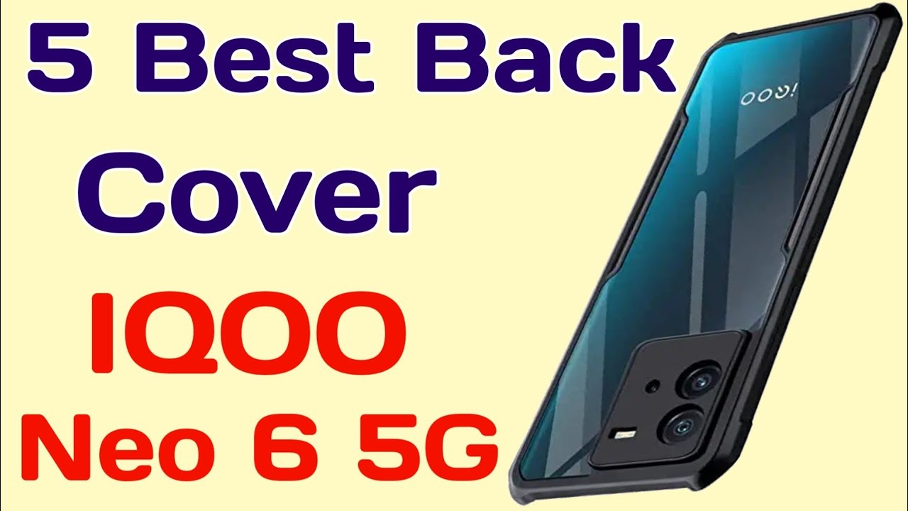 IQoo Neo 6 5G Back Cover | Best Back Cover For IQoo Neo 6 5G - YouTube