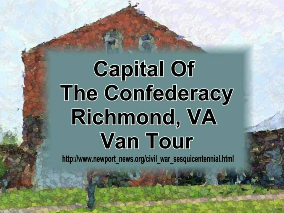 Richmond Capital Of The Confederacy - YouTube