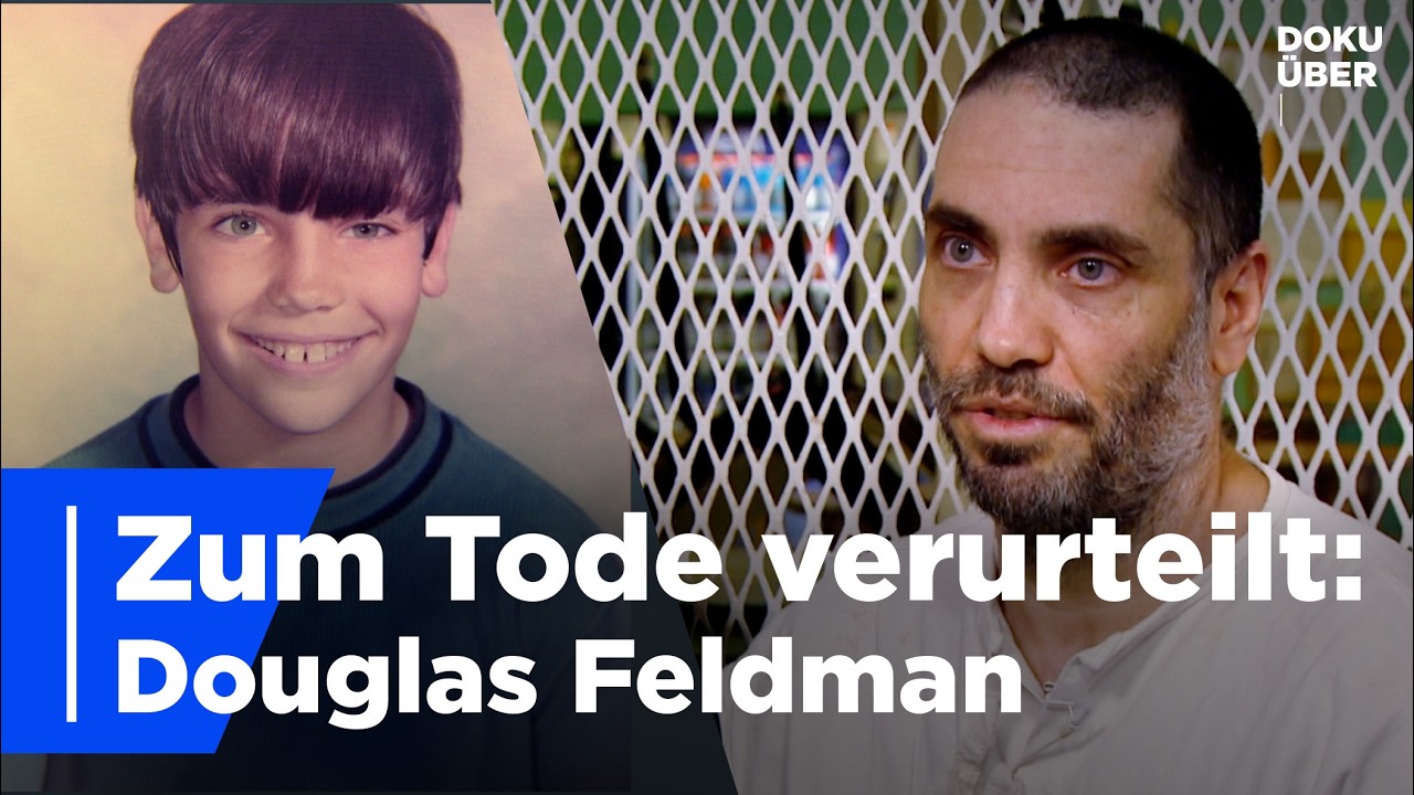 Gefangen im Todestrakt: Der Fall Douglas Feldman - YouTube