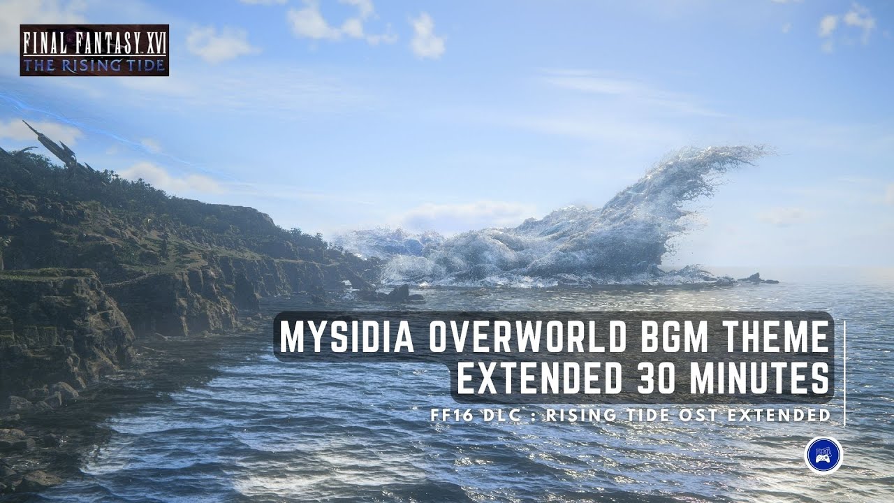 'Writ in Water' Mysidia Overworld BGM Theme - FF 16 DLC Rising Tide OST ...