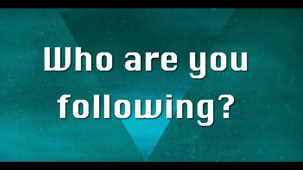 Who are you following? July 11, 2021 - YouTube