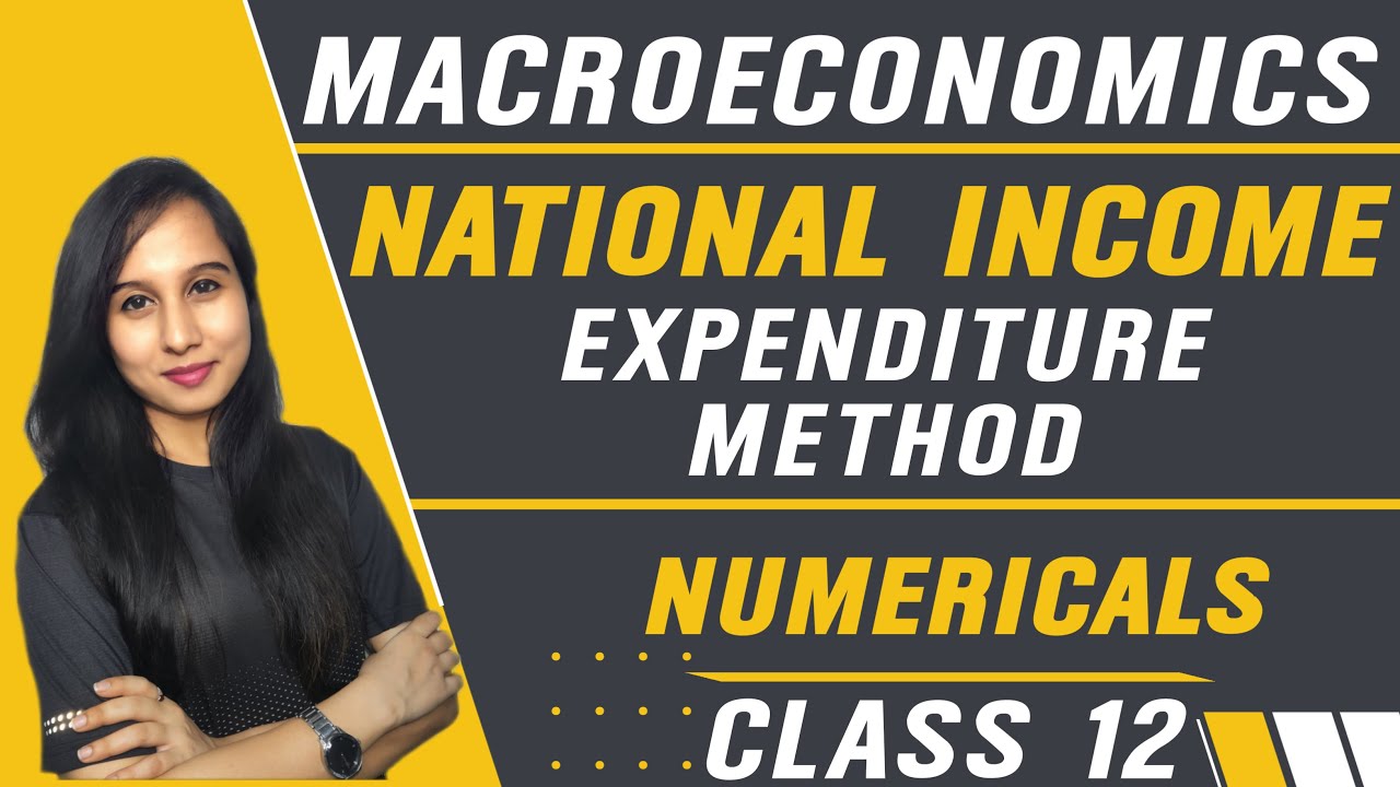 National Income Expenditure Method Numerical Macroeconomics national-income-expenditure-method-numerical-macroeconomics