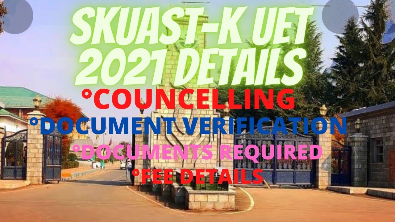 Skuast Kashmir uet 2021 Counselling details | councelling form | fee ...