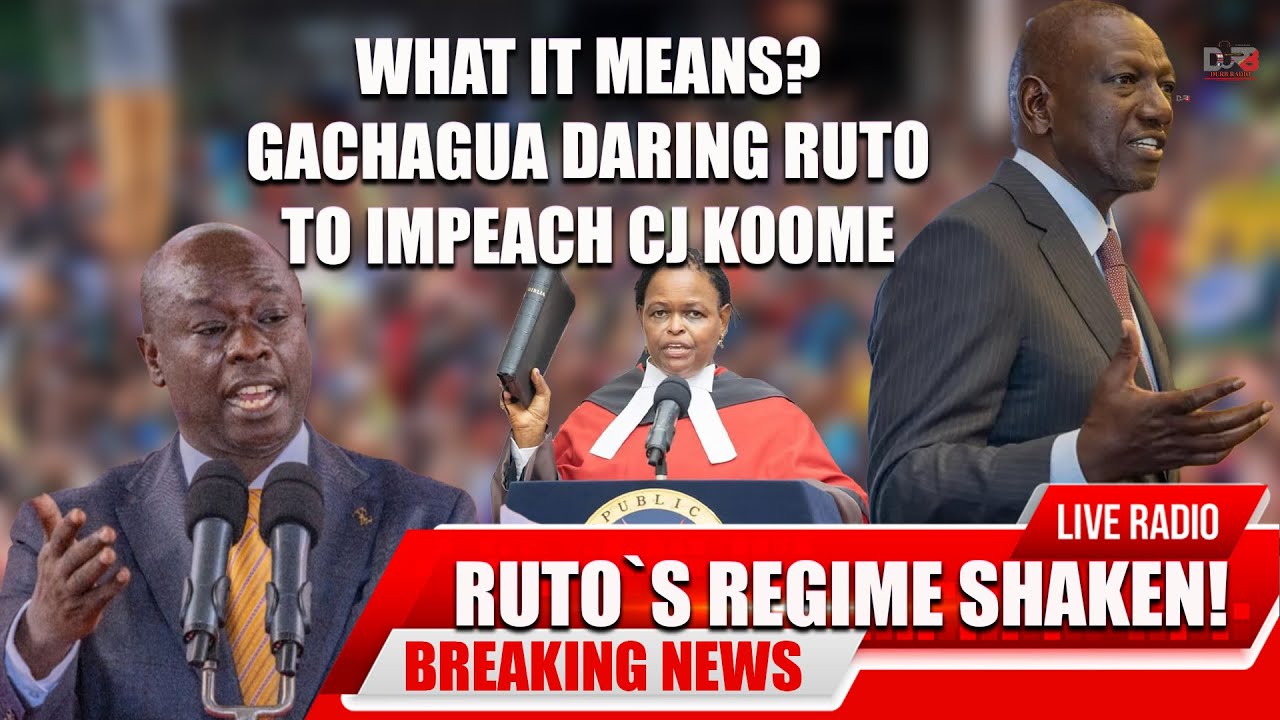 GACHAGUA DARING RUTO TO IMPEACH CJ KOOME AND STEP IN MERU #podcast # ...