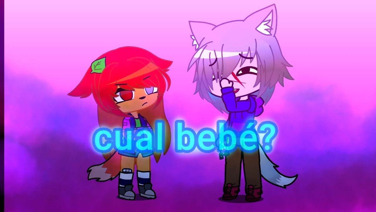 Piensa en el bebé (gacha club) - YouTube