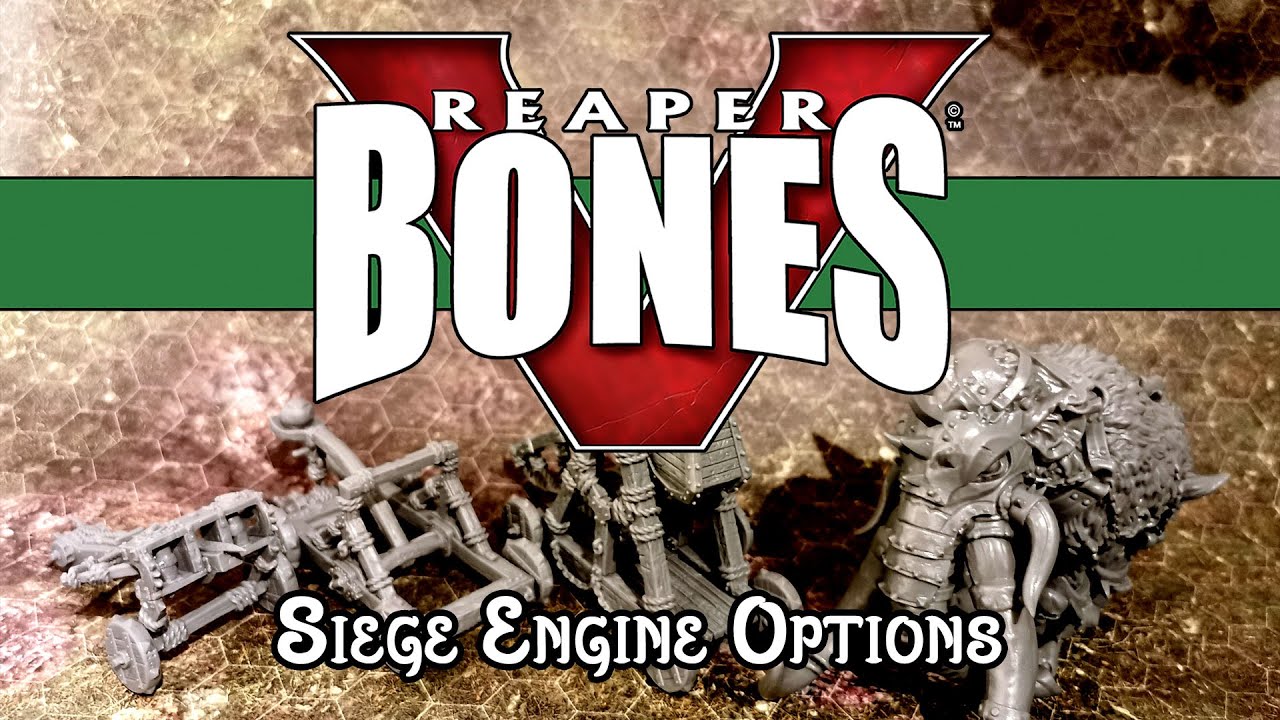 Siege Engine Options (Reaper Bones V) - YouTube