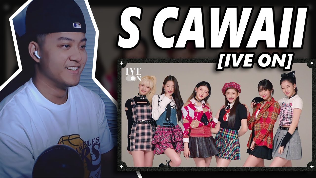 [IVE ON] IVE with S Cawaii! | REACTION - YouTube