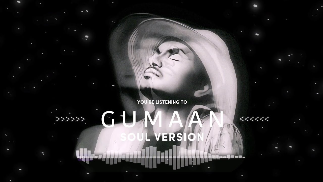 Gumaan Soul Version - Tanveer Khan (Visualizer) - YouTube