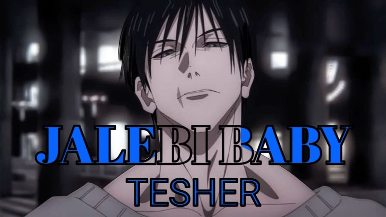 TOJI FUSHIGURO | JUJUTSU KAISEN | JALEBI BABY - YouTube