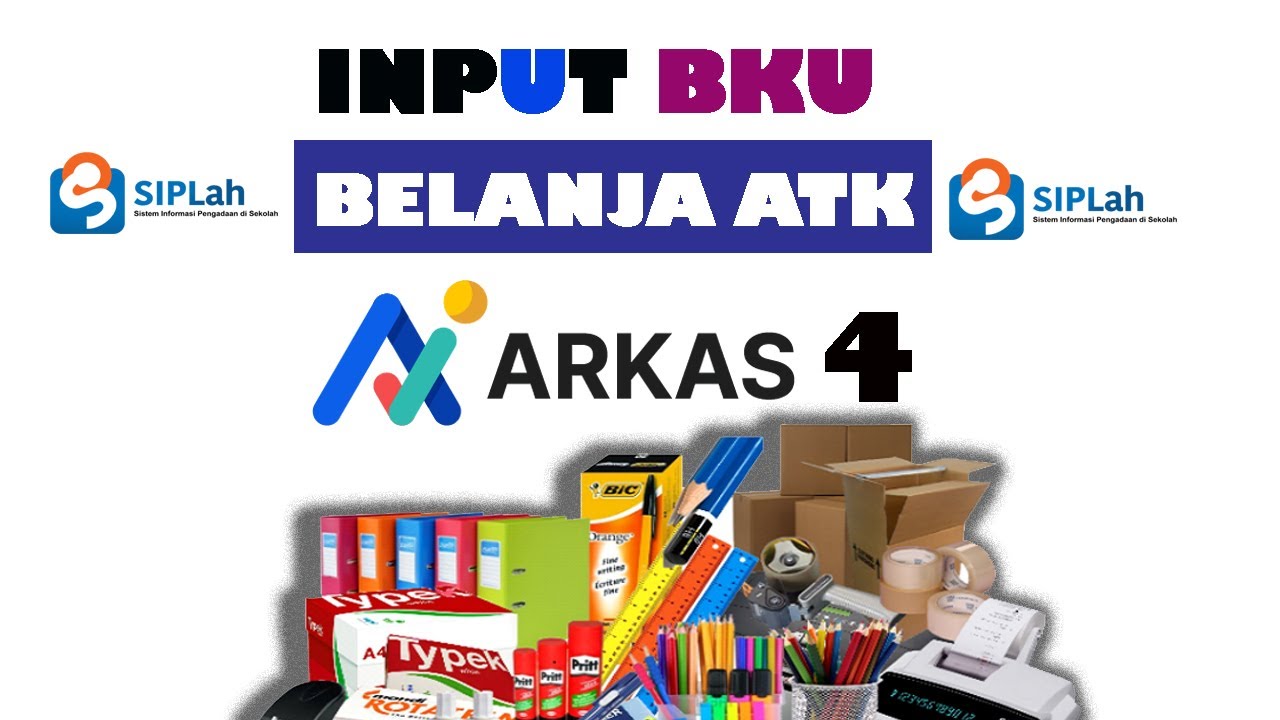 Cara Input BKU Pembelanjaan ATK yang melalui SIPLah di ARKAS 4 - YouTube