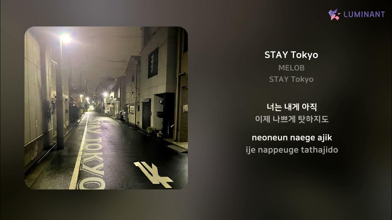 MELOB - STAY Tokyo | 가사 (Lyrics) - YouTube