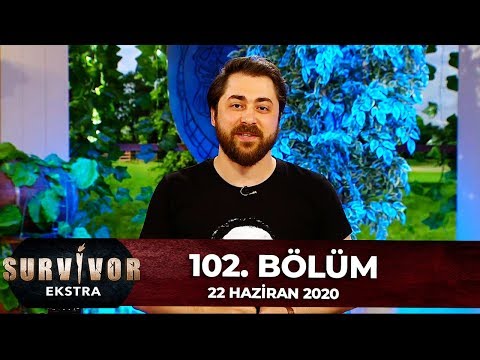 Survivor Ekstra 102.Bölüm | 22 Haziran 2020