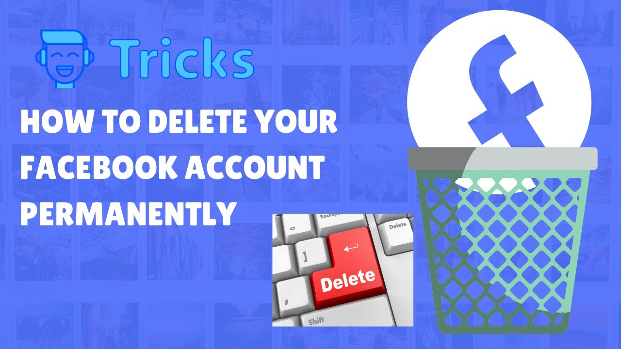 How to Delete Your Facebook Account Permanently - YouTube
