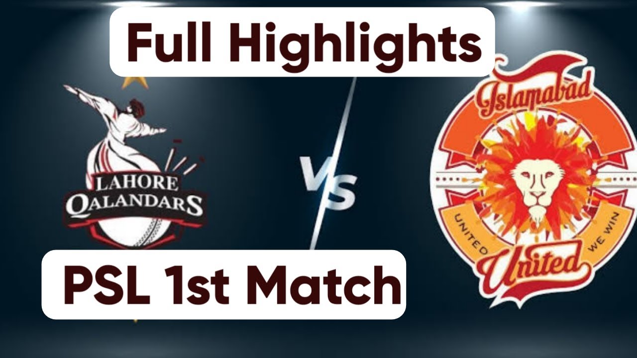 Lahore Qalandars Vs Islamabad United PSL 1st Match Full Highlights LQ lahore-qalandars-vs-islamabad-united-psl-1st-match-full-highlights-lq