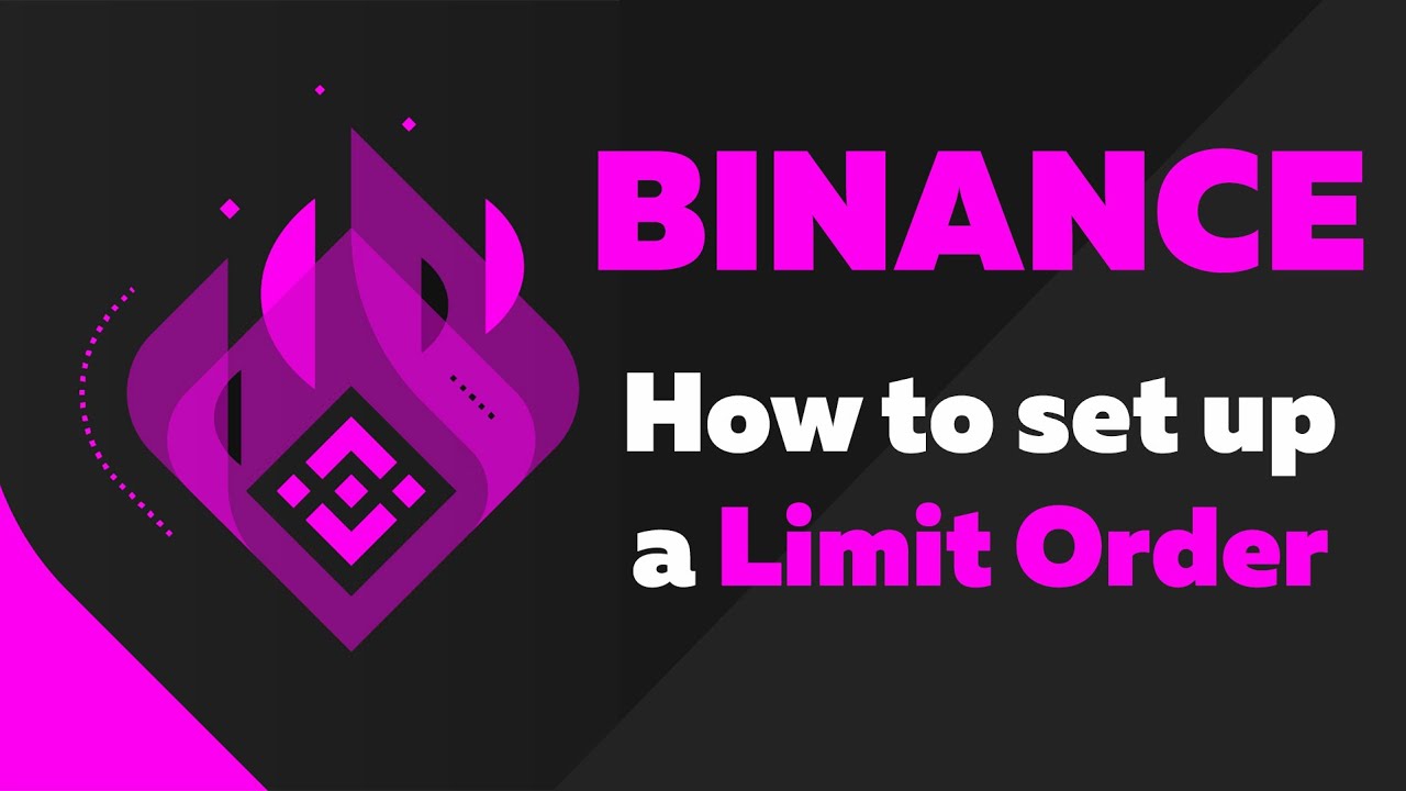 What is a Limit Order - How to set up a Limit Order on Binance Exchange ...