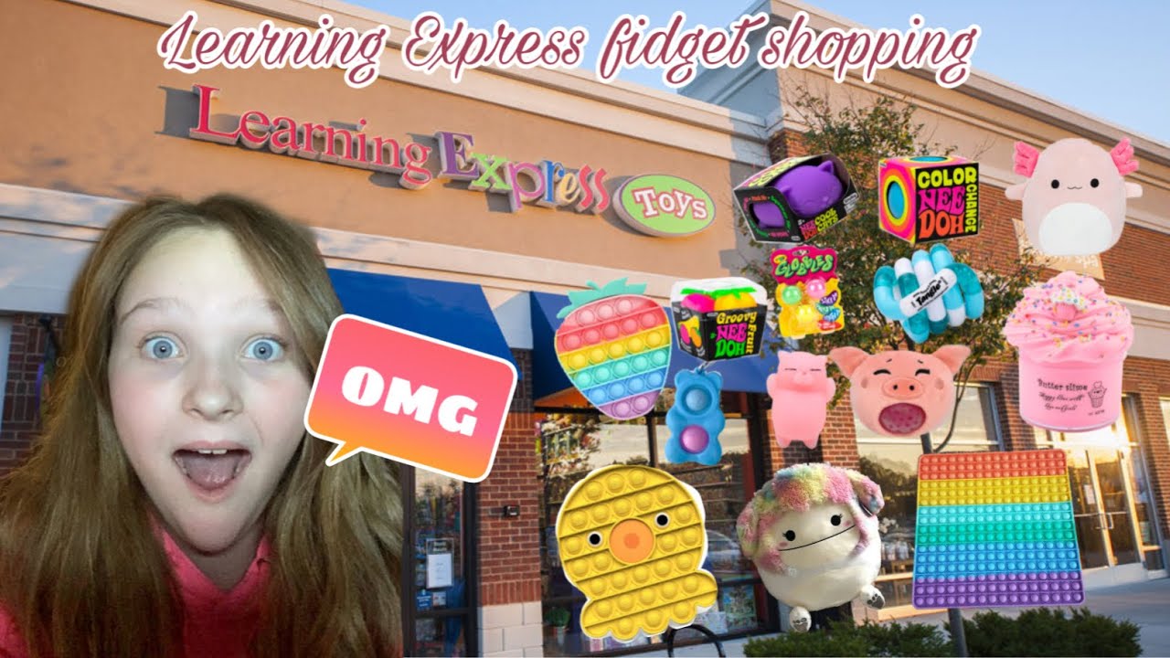 LEARNING EXPRESS FIDGET SHOPPING(fidgets,slime and SQUISHMALLOWS ...
