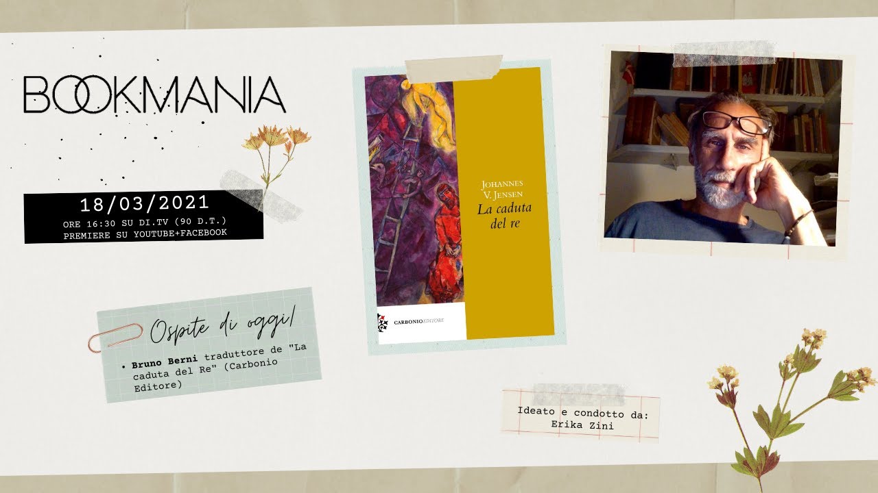 Bookmania 18/03/2021: La caduta del Re, intervista a Bruno Berni - YouTube