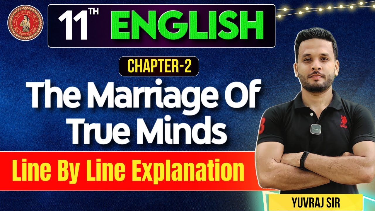 English Class 11th Chapter -2 || The Marriage Of True Minds Line By Line Explanation|| Class ...