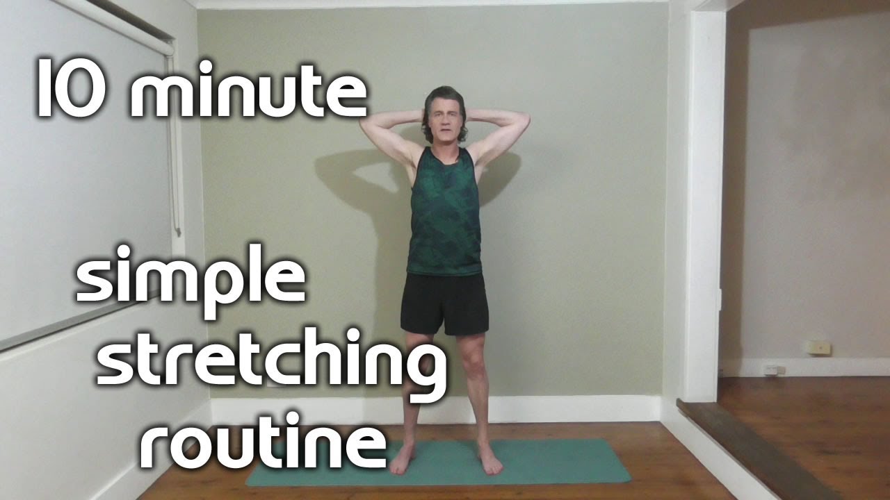 Simple Stretching Routine 10 - Increase your flexibility with these ...