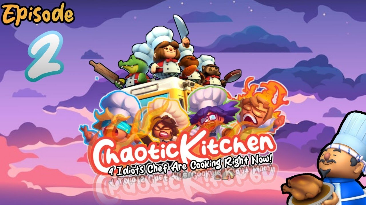 Chaotic Kitchen EP2 | Overcooked 2 - YouTube