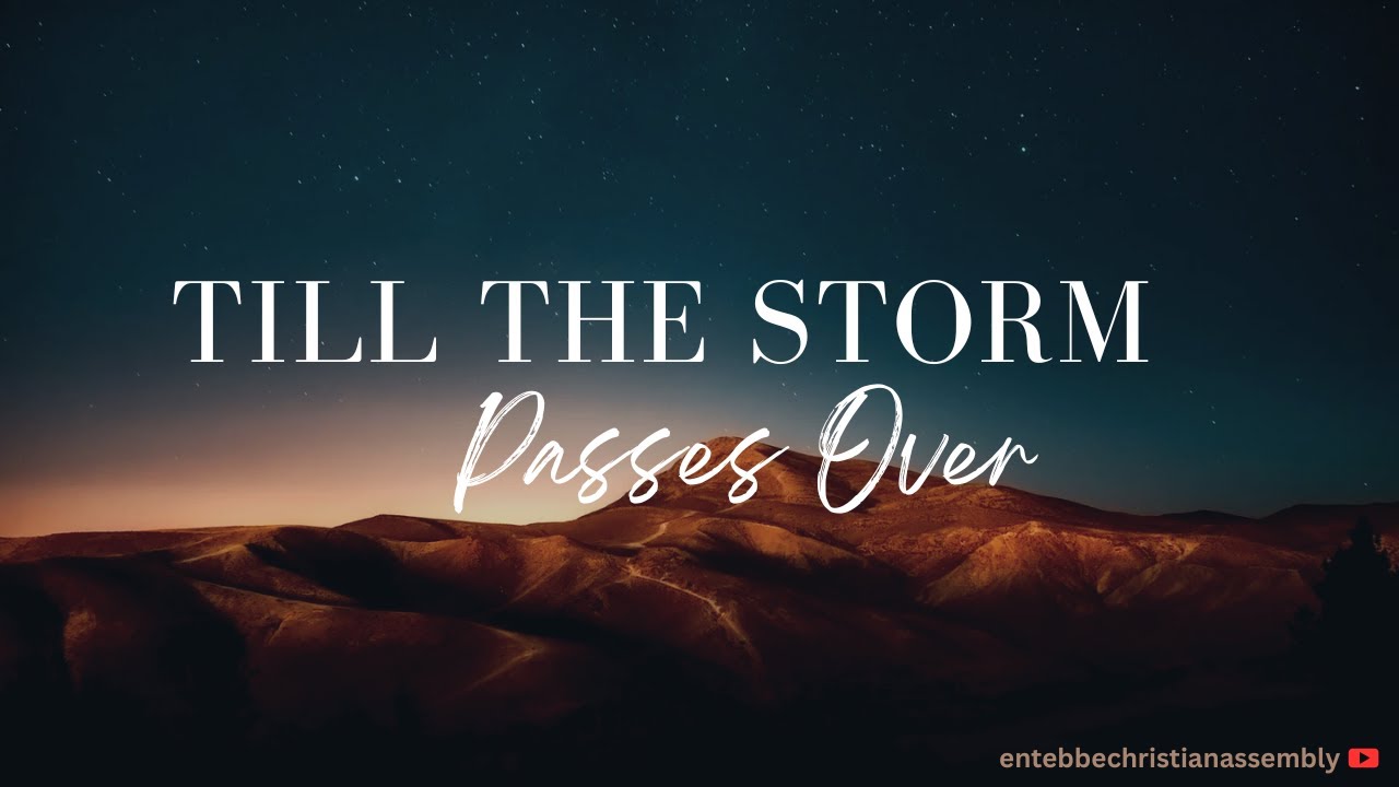 Till the Storm Passes Over // Sr. Charity, Sr. Joy & Br. Joshua ...