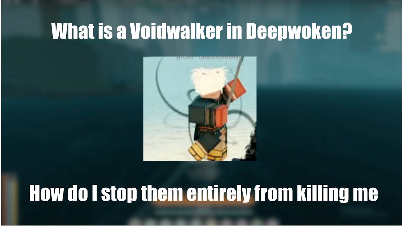 Voidwalker information video | Deepwoken - YouTube