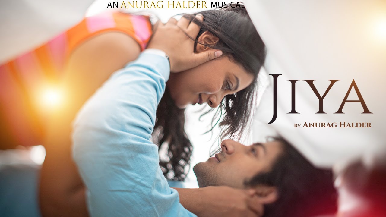 Jiya (Official Video) : Anurag Halder | Pehu S | Mir R | New Love Song ...