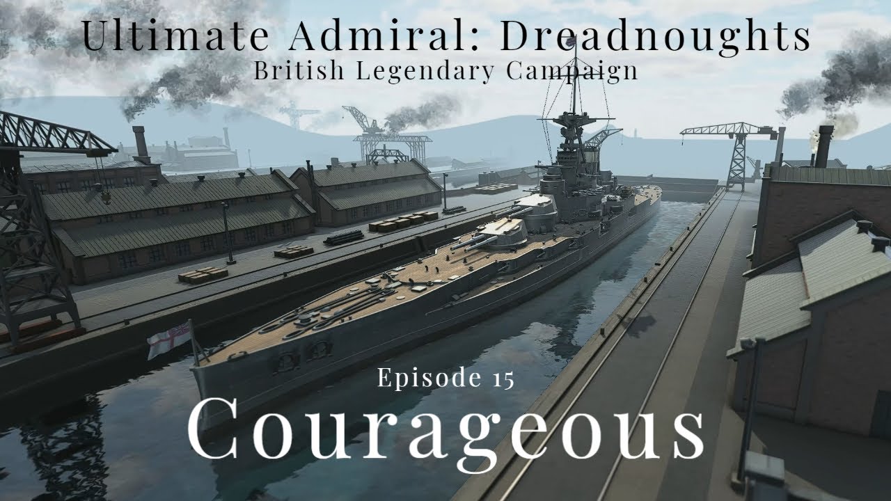 Courageous - Episode 15 - British Legendary Campaign - YouTube