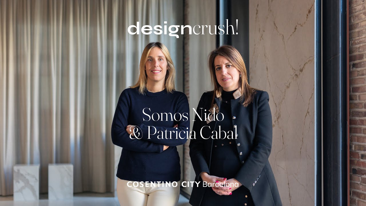 DESIGN CRUSH! #19- Somos Nido & Patricia Cabal- Cosentino City ...