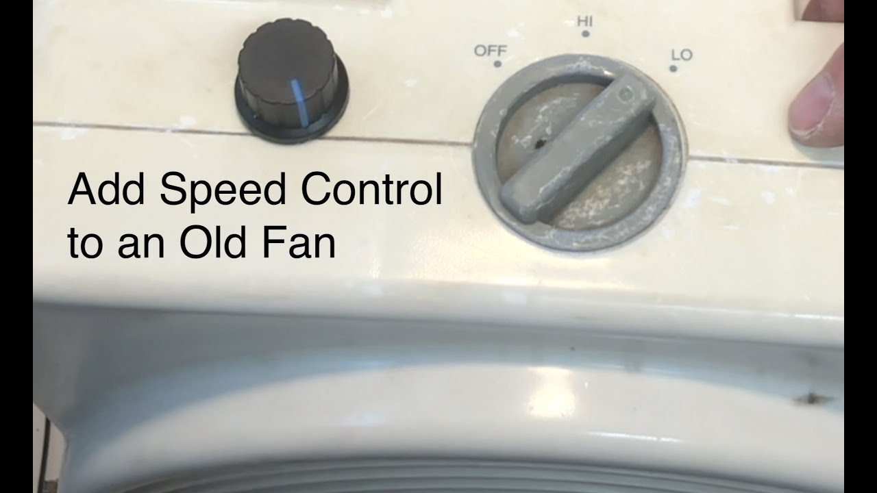 Adding speed control to an old fan - YouTube