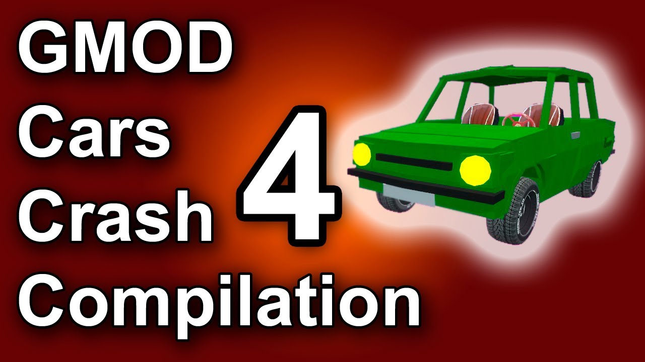 GMOD Car crash compilation 4 - YouTube