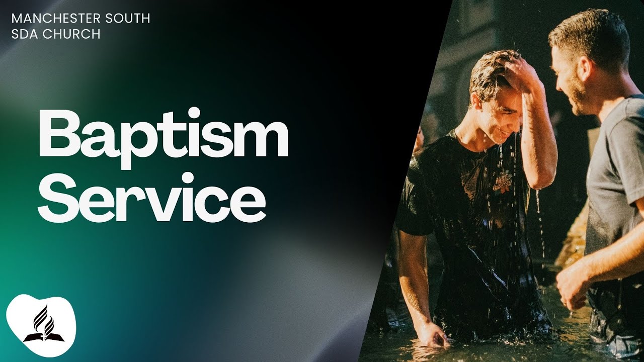 Baptism Service - 22nd March 2025 - Manchester South SDA Church - YouTube