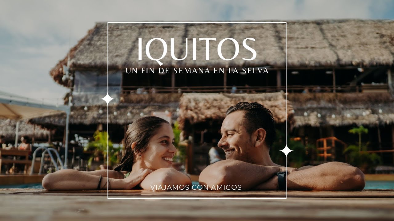 IN FIN DE SEMANA EN IQUITOS, ¿EL MEJOR HOTEL DE LA SELVA? - YouTube