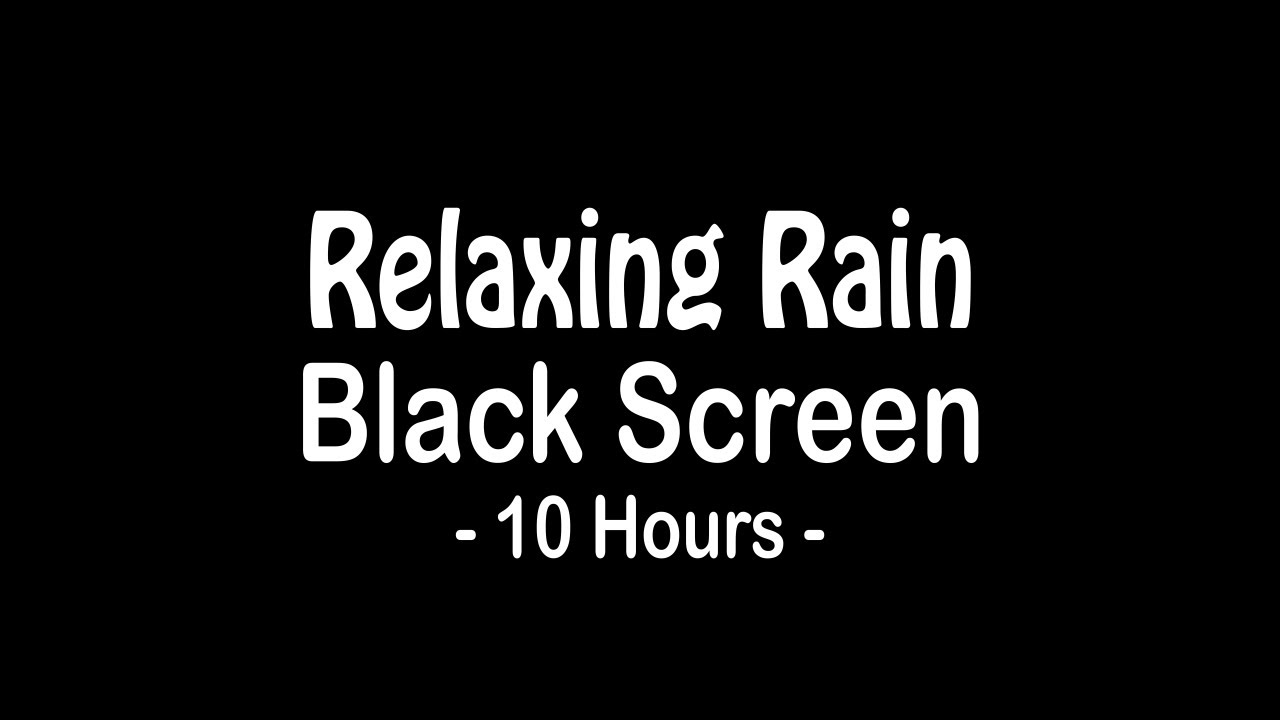 Relaxing Rain | Black Screen | Relax & Study | High-Quality 10 Hours ...