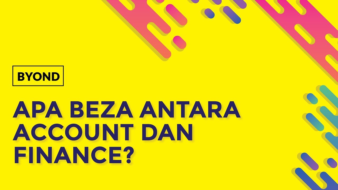 Apa beza antara Account dan Finance? - YouTube