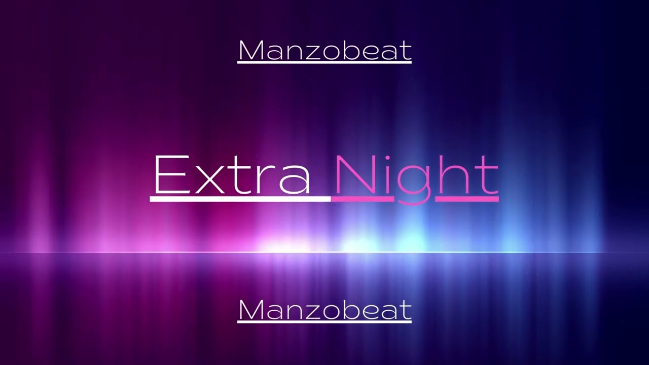 #Manzobeat - "Extra Night" - [Official Video] - YouTube