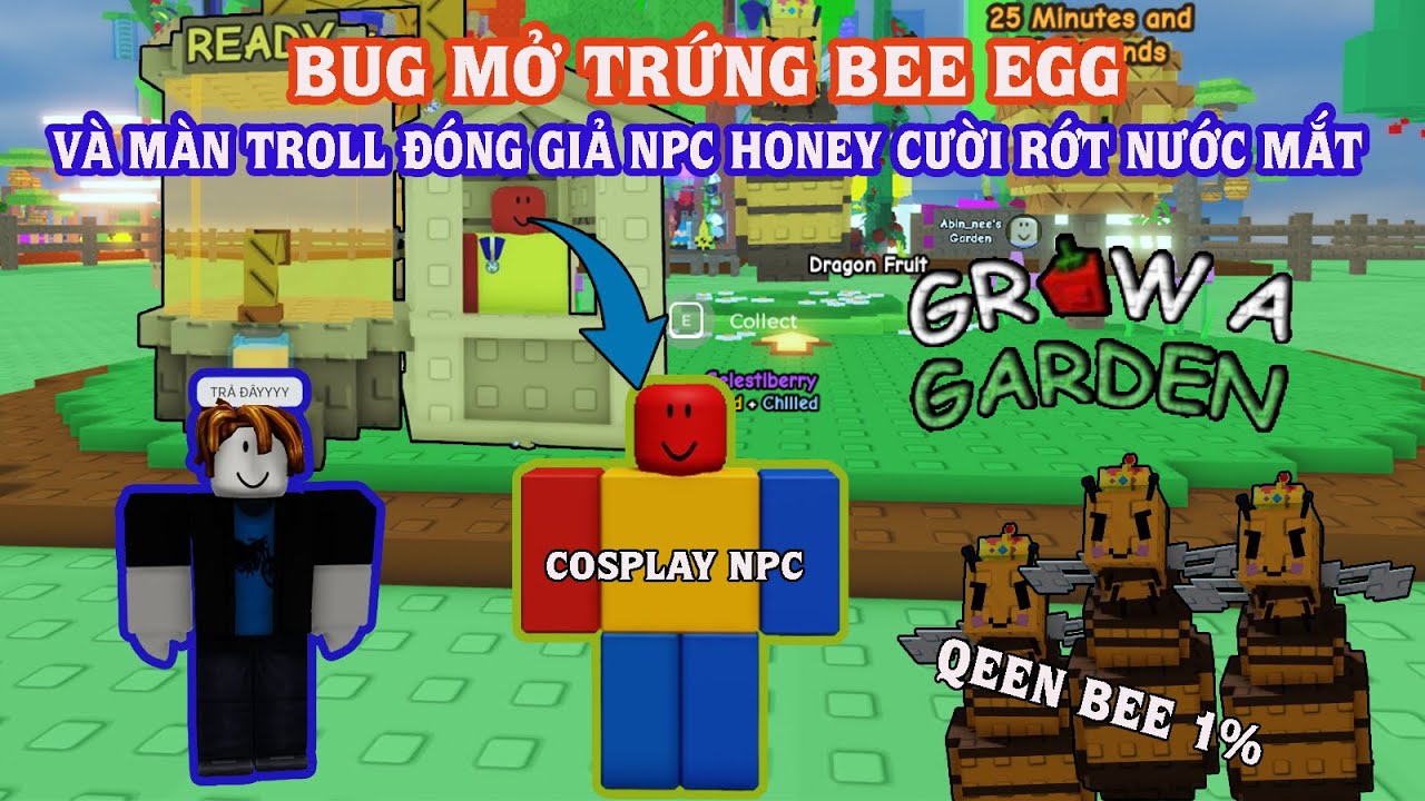 GROW A GARDEN| BUG MỞ BEE EGG VÀ MÀN TROLL ĐÓNG GIẢ NPC CƯỜI RA NƯỚC MĂT. - YouTube