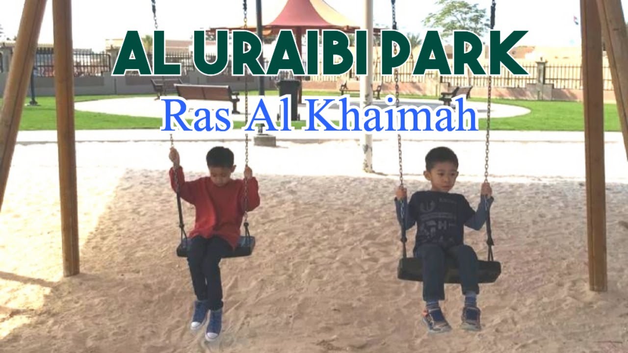 Al Uraibi Park RAK - YouTube