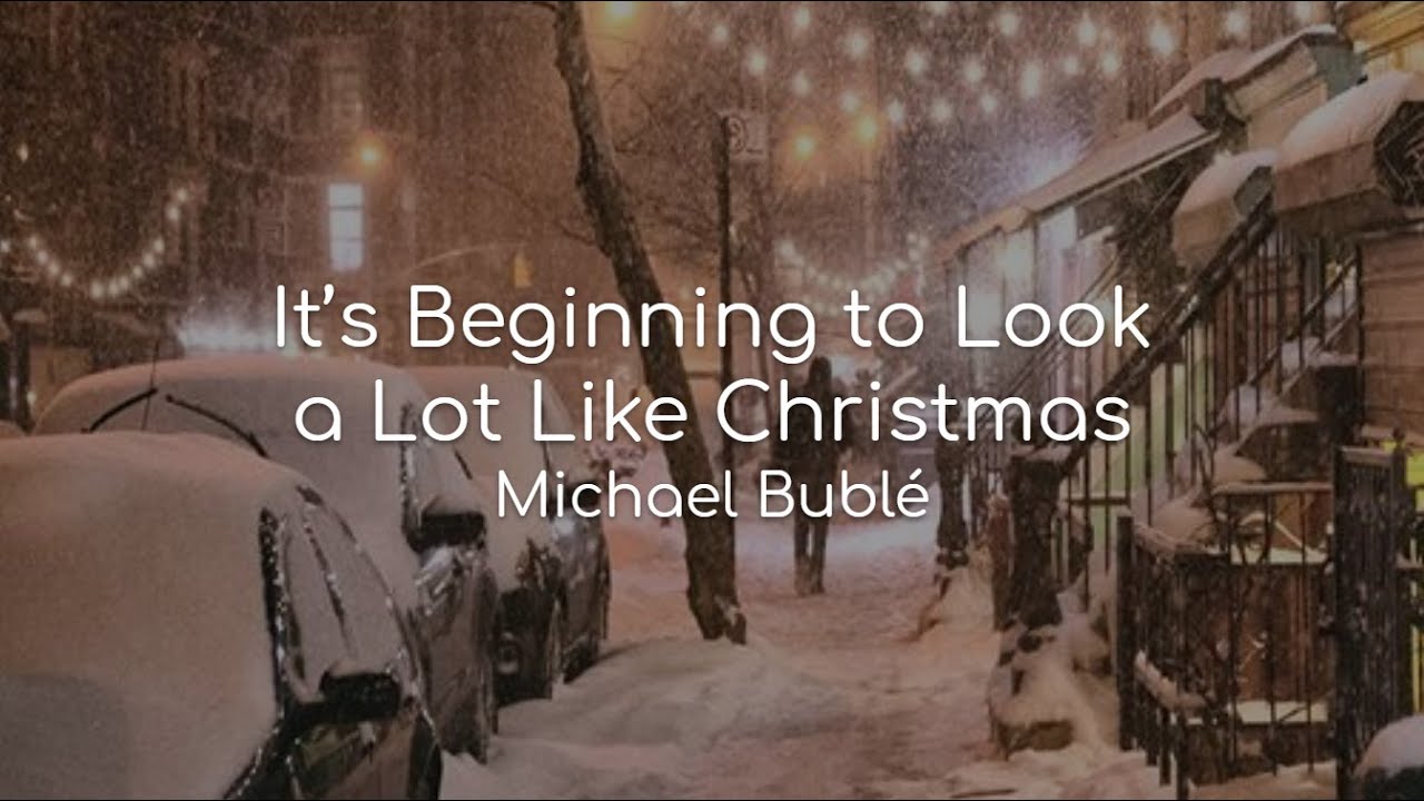 It's Beginning to Look a Lot Like Christmas - Michael Buble (lyrics ...