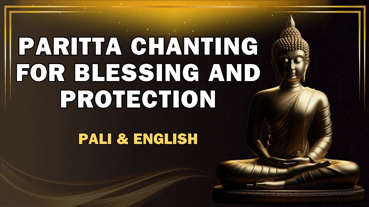 The POWER of Paritta Chanting for Blessing and Protection! - YouTube