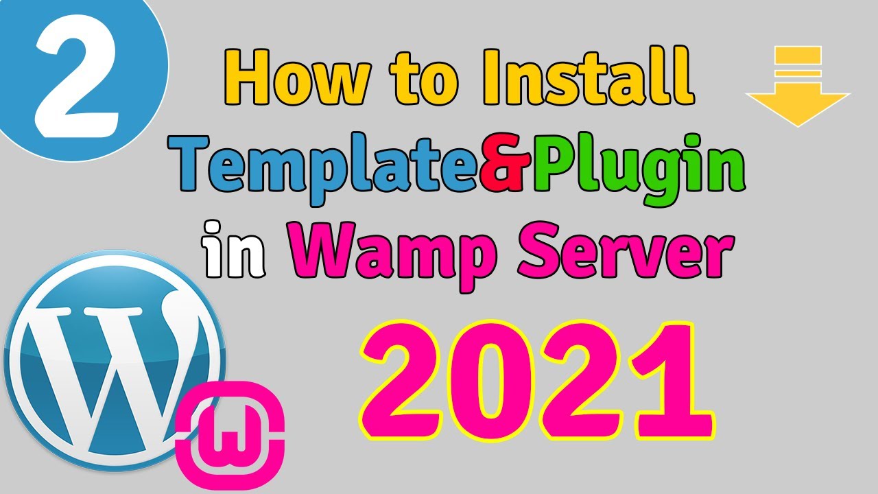 how to install template and plugin into wordpress in localhost 2021 ...