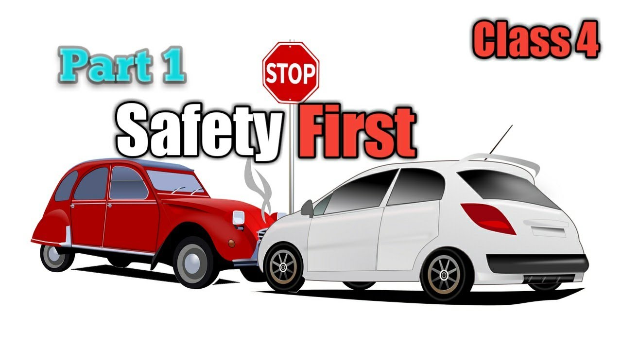Class 4 Chapter 3 Safety First Part 1 Introduction Safety At class-4-chapter-3-safety-first-part-1-introduction-safety-at