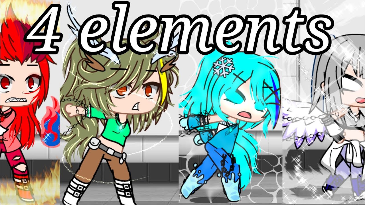 4 elements gacha club - YouTube