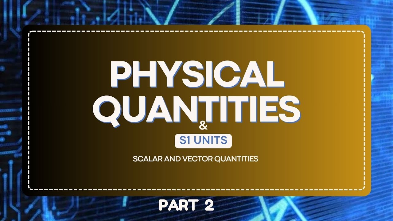 Physical Quantities and S1 Units - Part 2 // Physics - YouTube