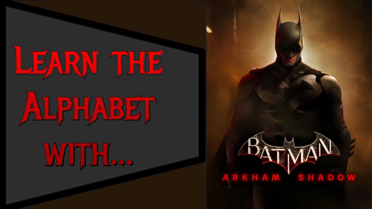 Learn The Alphabet With Batman: Arkham Shadow! - YouTube