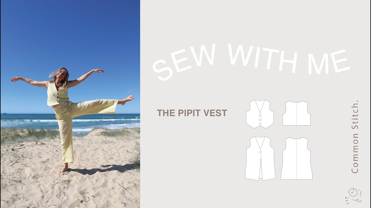SEW WITH ME | Sewing the Pipit Vest | Common Stitch - YouTube