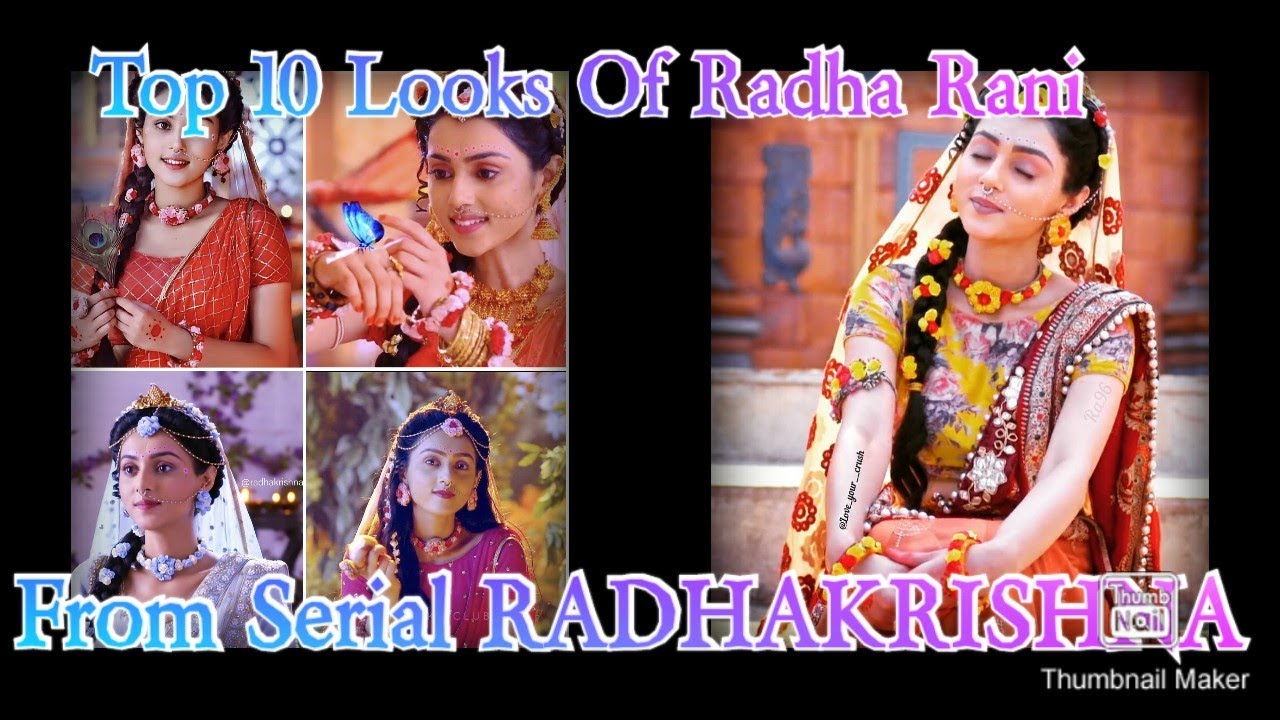 Top 10 Looks Of Radha Rani|| From Serial RADHAKRISHNA|| Devotion With ...